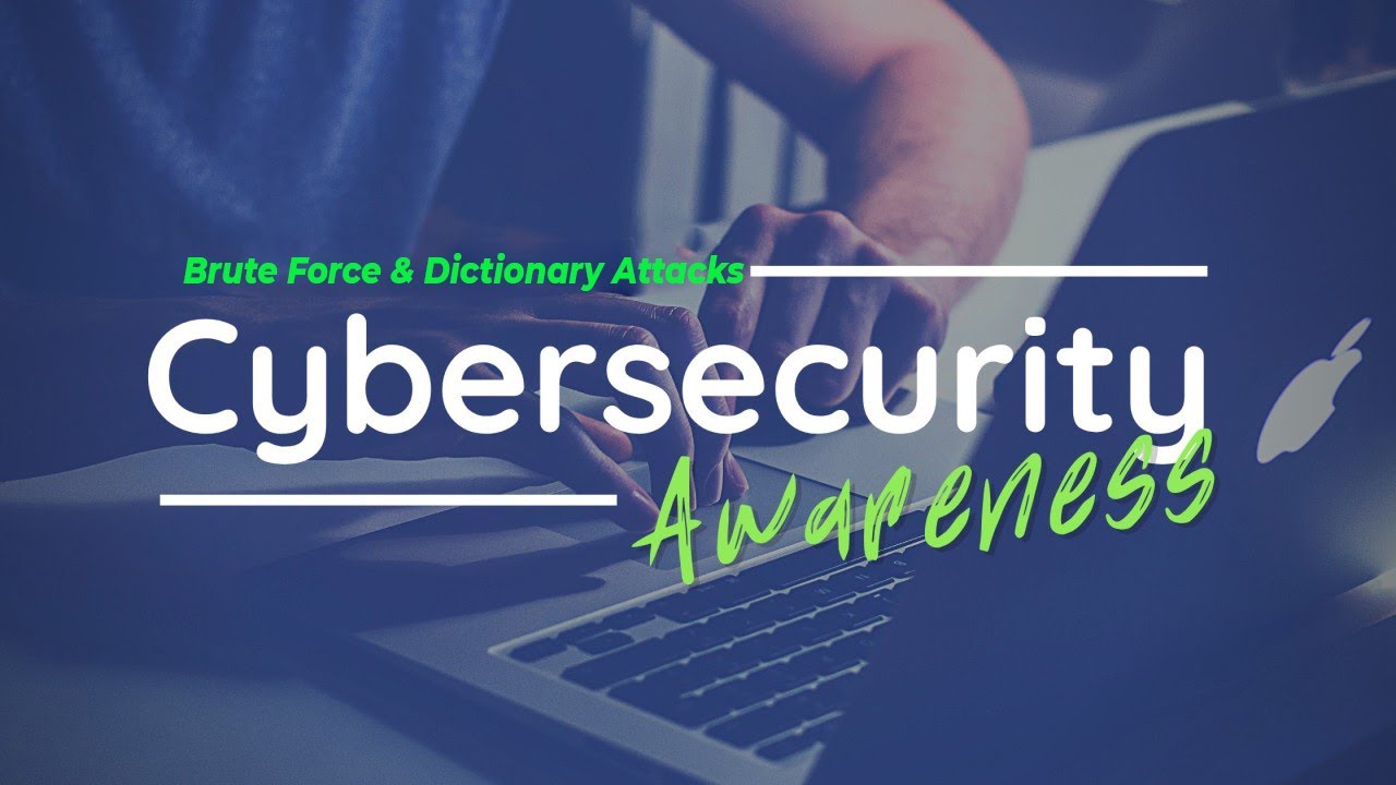 Cybersecurity Awareness: The Dangers of Brute Force & Dictionary ...