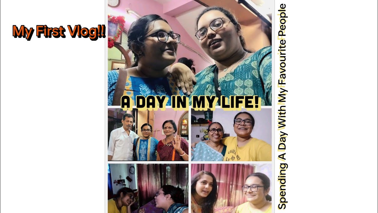 My First Vlog! A day in my life with my favourite people|Daily Dose Of ...
