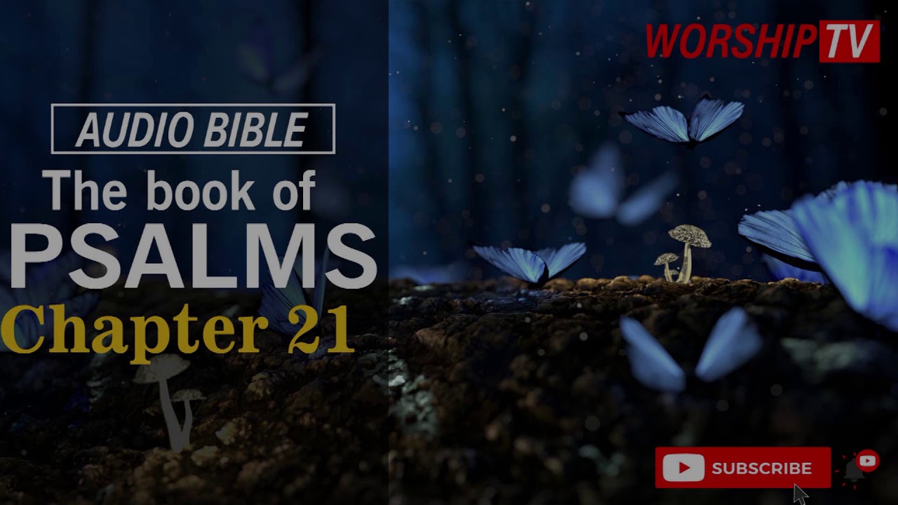 Psalms Chapter 21 // Holy Bible (KJV) // Audio Bible - YouTube