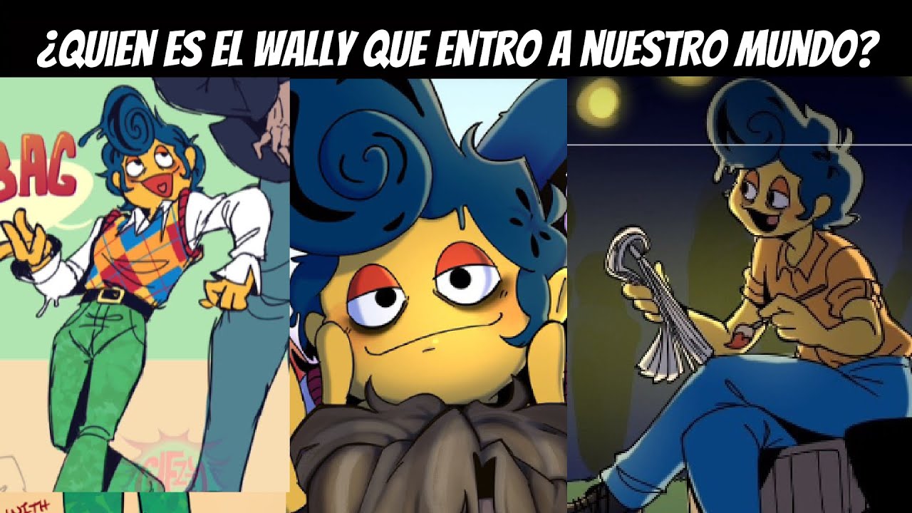 ¿ quien es el wally que entro en nuestro mundo ? welocme home real ...