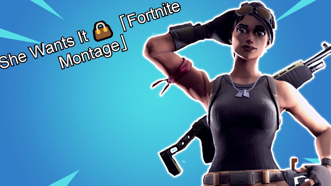 She Wants It - Fortnite Montage - YouTube