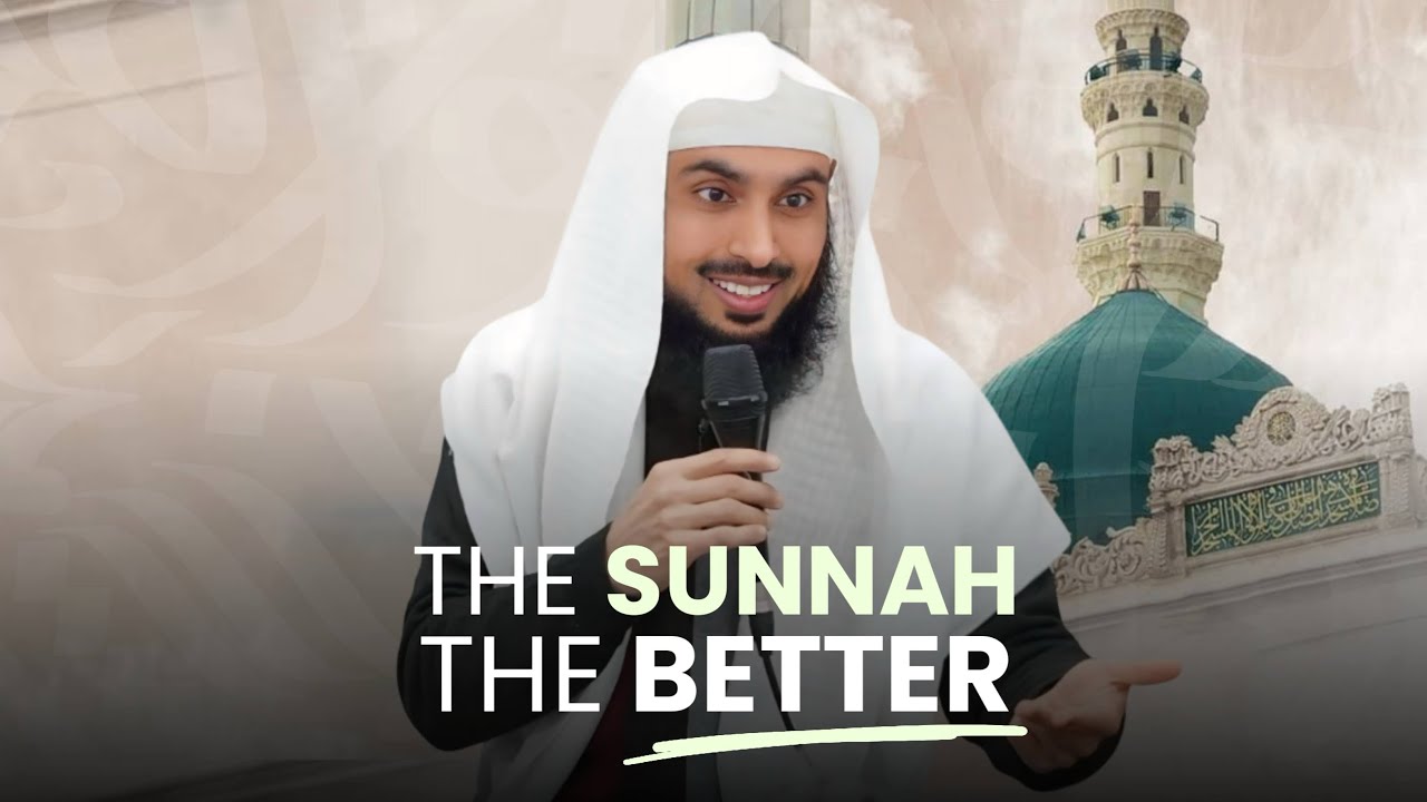 The Sunnah, The Better || Sheikh Dr. Sajid Umar - YouTube