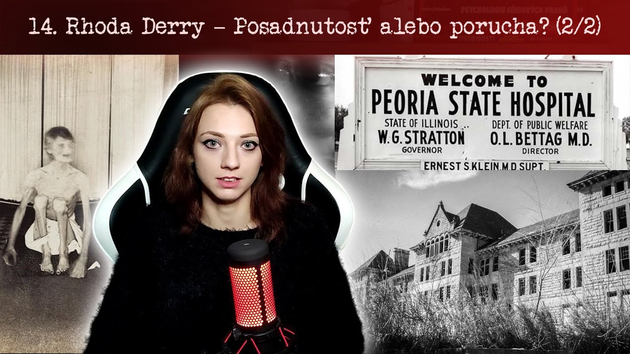 14. Rhoda Derry – Posadnutosť alebo porucha? 2/2 (psychológia páchateľa ...
