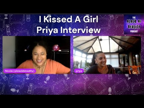 I Kissed A Girl Priya Interview Pt 1 - YouTube