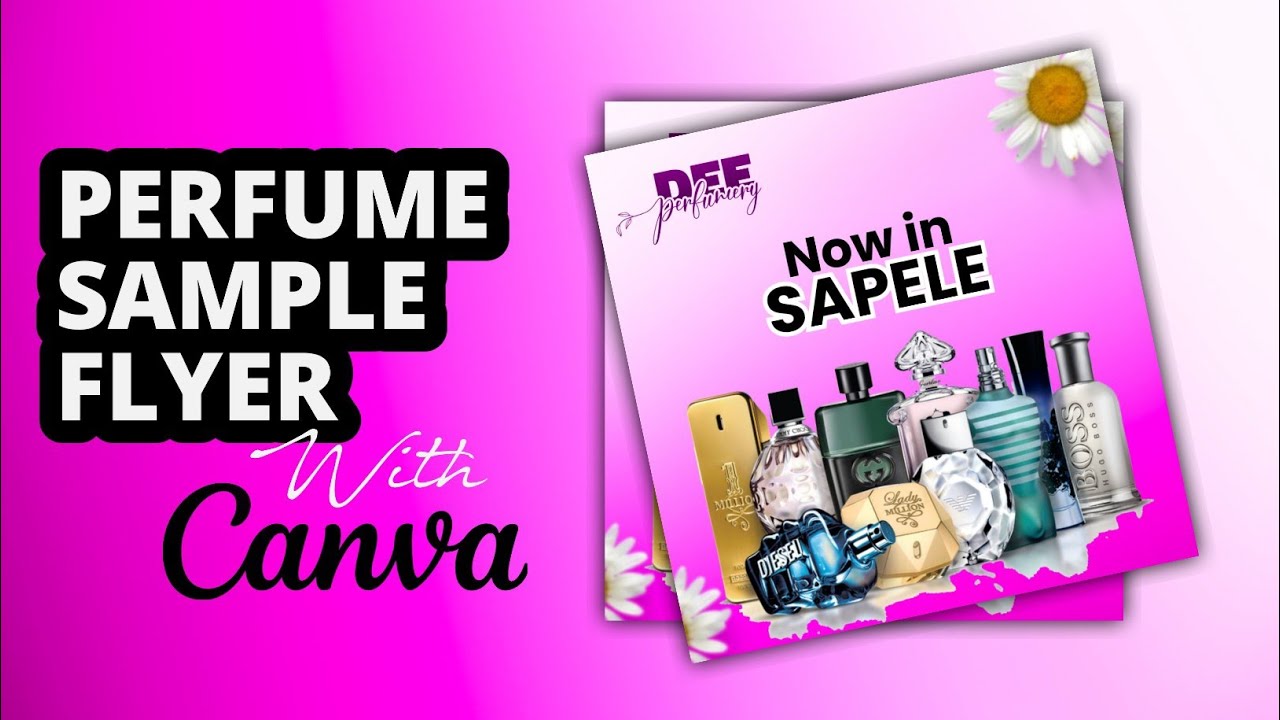 DESIGN A SIMPLE PERFUME FLYER USING CANVA | PROMISE KANWAI | CANVA ...