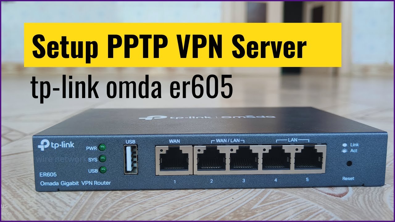 How to setup PPTP VPN server on tp link omada ER605 (2024) - YouTube
