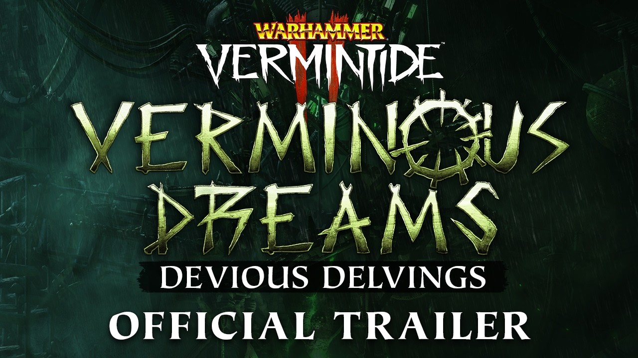 Warhammer: Vermintide 2 - Verminous Dreams: Devious Delvings | Official ...