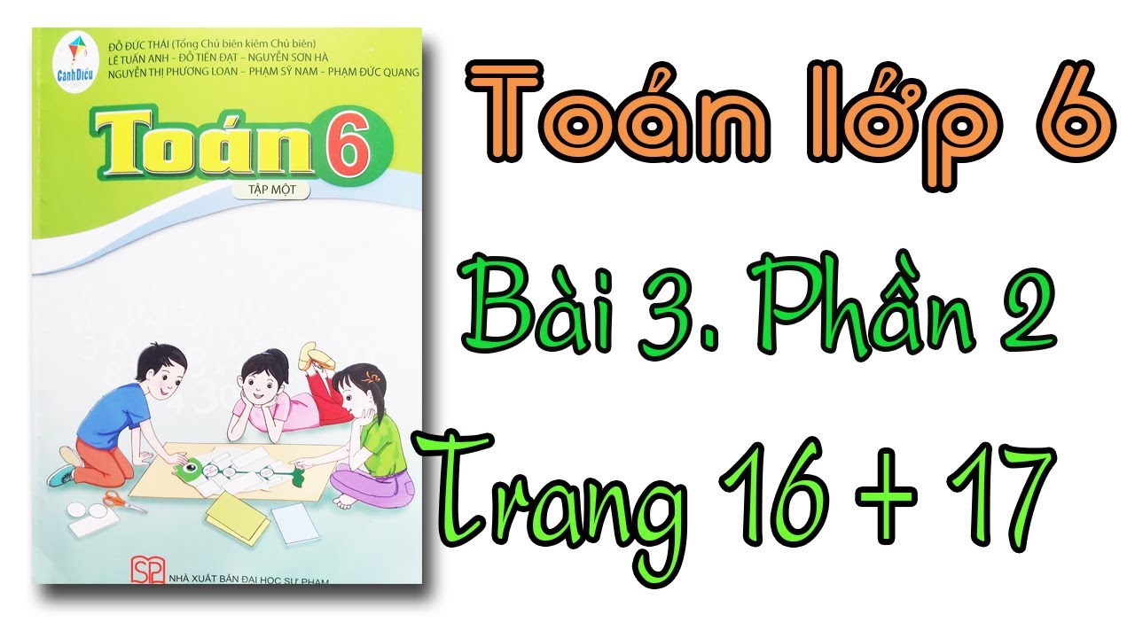 Toán lớp 6 sách cánh diều tập 1 bài 3 trang 16, 17 giải bài tập sgk ...