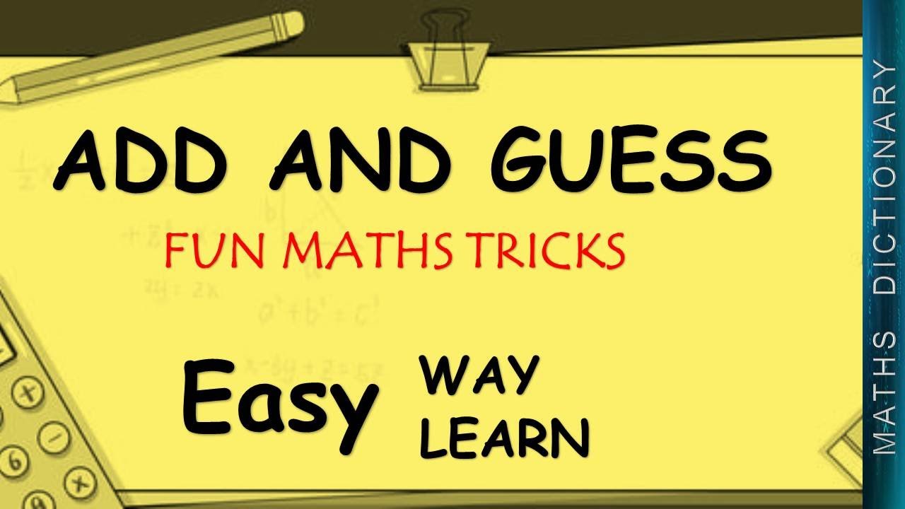 ADD AND GUESS (MATHS FUN TRICKS) - YouTube