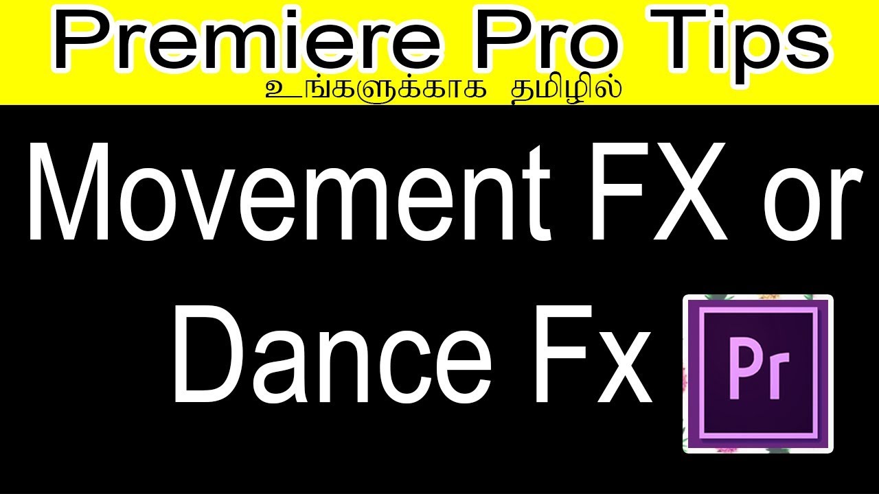 How to make movement fx or Dance fx in your footage using Premiere Pro ...