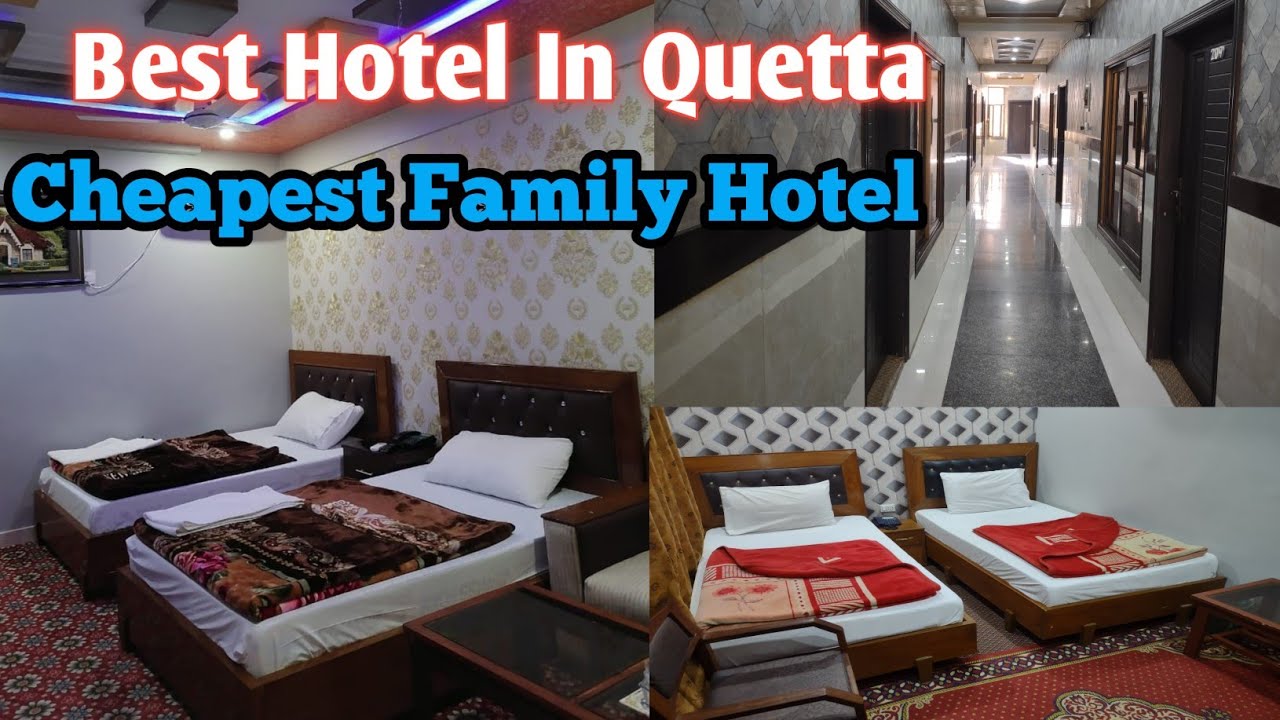 Holiday Hotel In Quetta | Best Family Hotel Quetta | Cheapest Hotel In ...