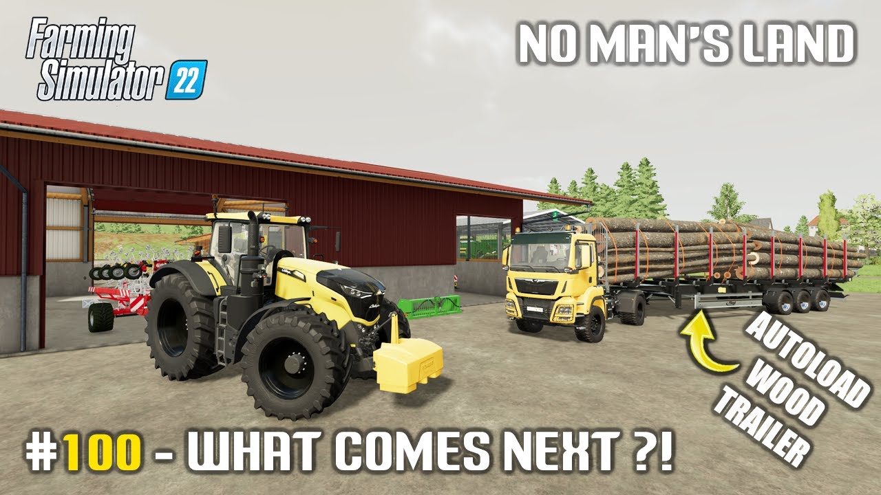 Autoload Wood Trailer, Planning to Re-Build Factories - #100 No Man's ...
