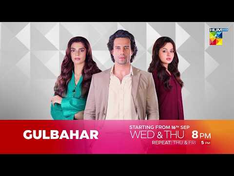 Gulbahar — Promo  [ Sanam Saeed & Komal Meer ] - Starting 16th Sep, Wed & Thu at 8:00 PM On HUM TV