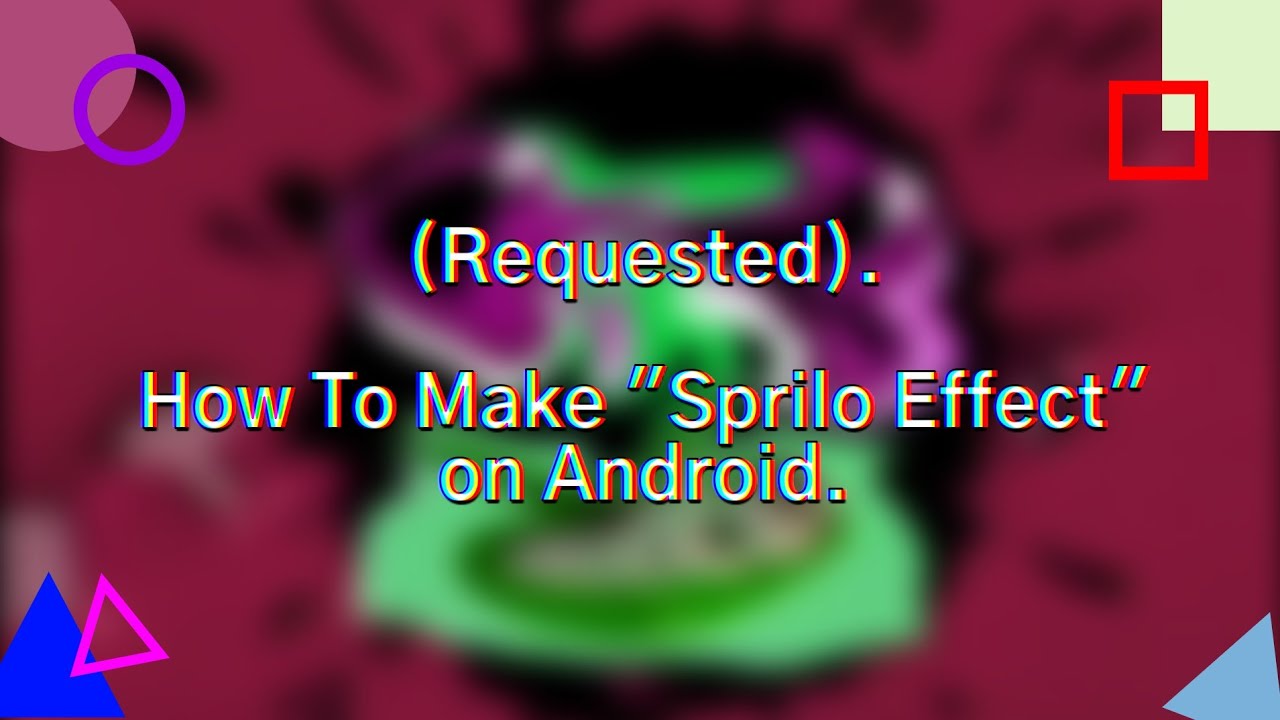 (REQUESTED) How To Make "Sprilo Effect" on Android. - YouTube