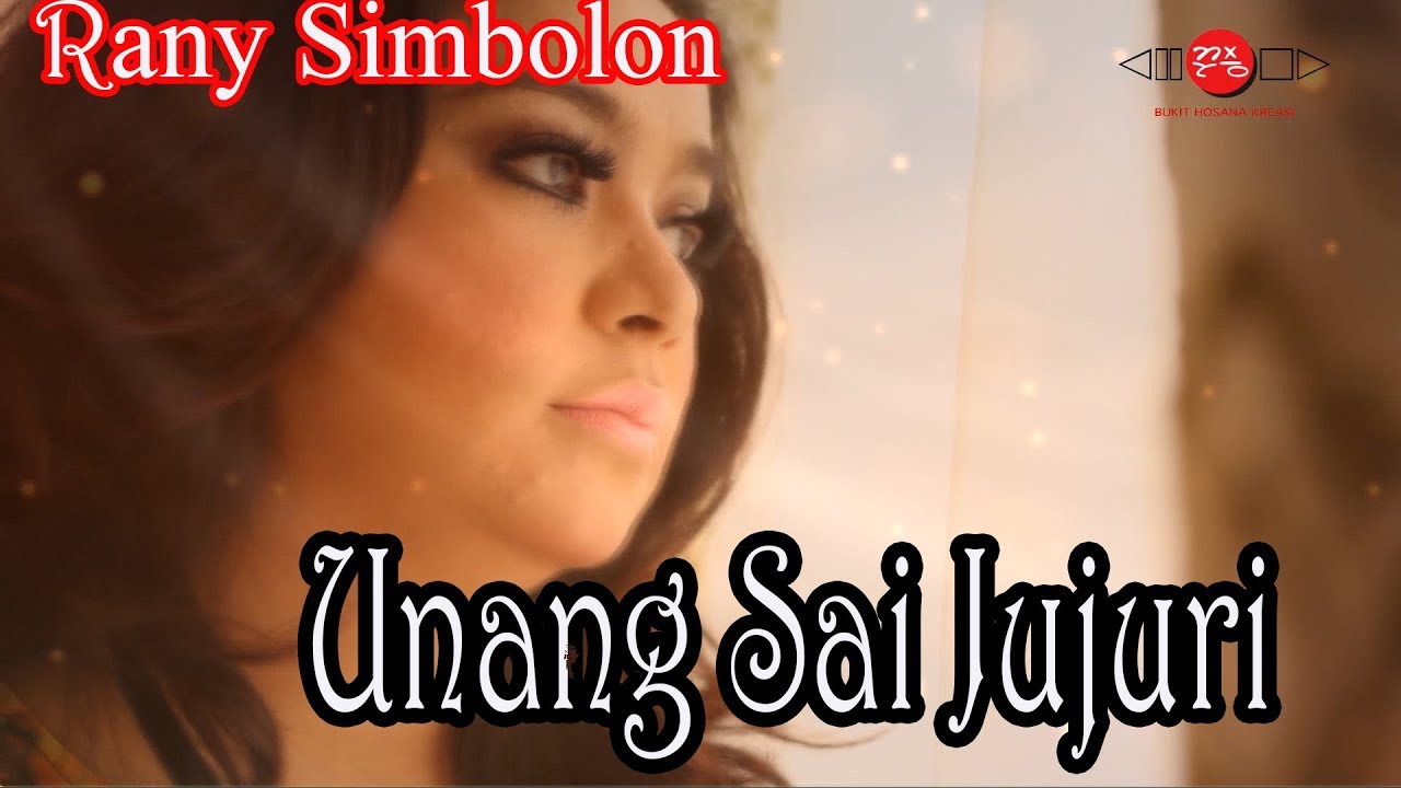 Rany Simbolon - Unang Sai Jujuri | Official Music Video - YouTube