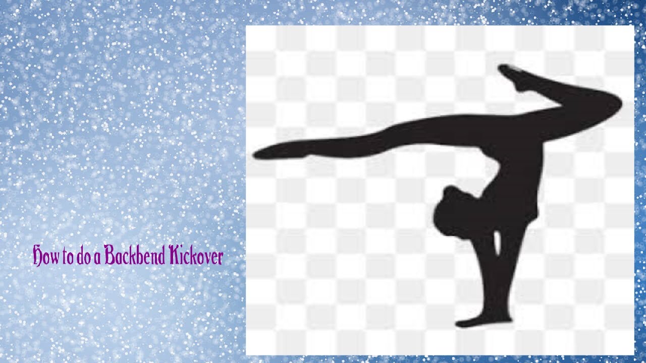How To Do A Backbend Kickover/Tutorial - YouTube