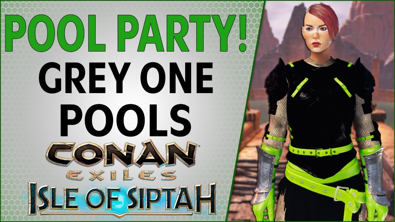Pool Party Isle Of Siptah Grey Ones pools | Conan Exiles 2021 - YouTube