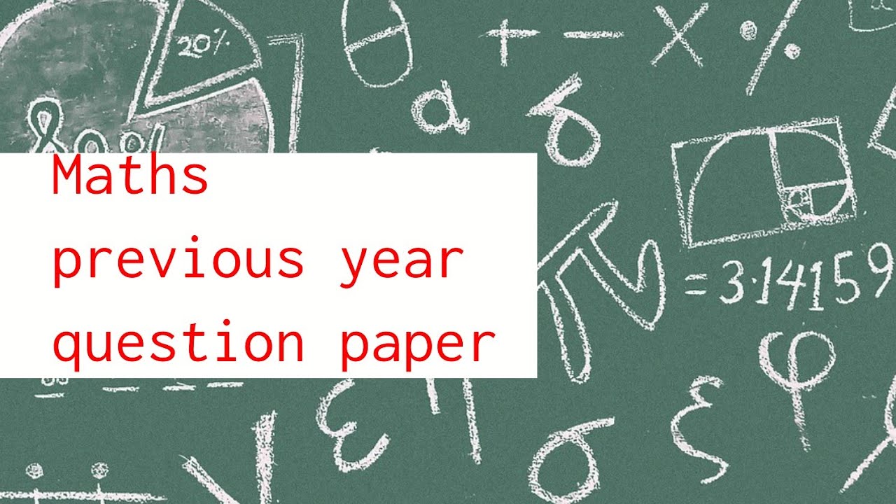 Maths previous year question papers part4 - YouTube