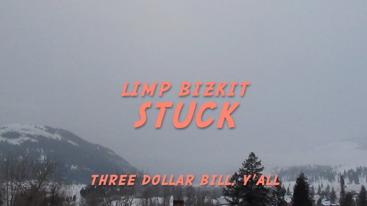 Limp Bizkit - Stuck (Lyrics) - YouTube