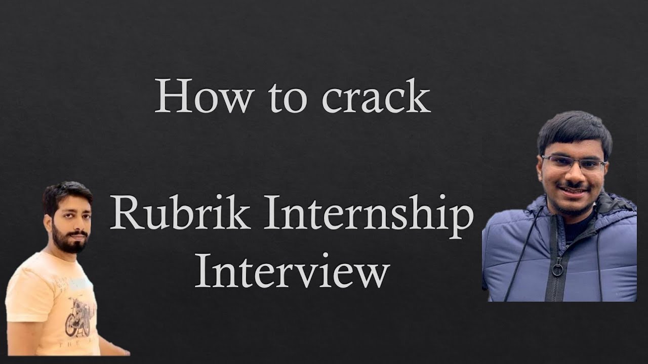 How to crack Internship Interview @ Rubrik Ft Mohit Singla - YouTube