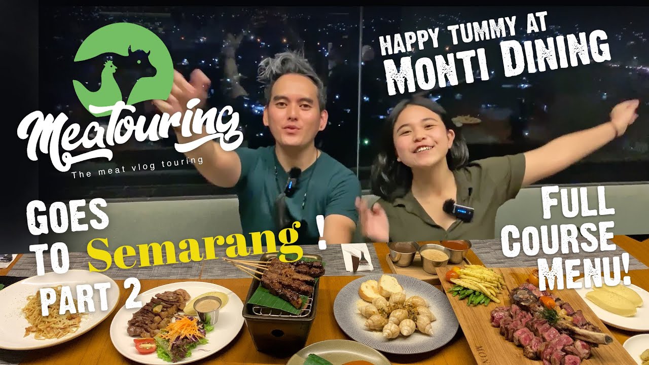 Meatouring Goes to Semarang - Part 2 Experiencing the full course menu ...