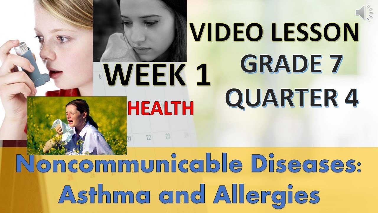 health 7 week 1 4th quarter noncommunicable disease asthma and allergy ...