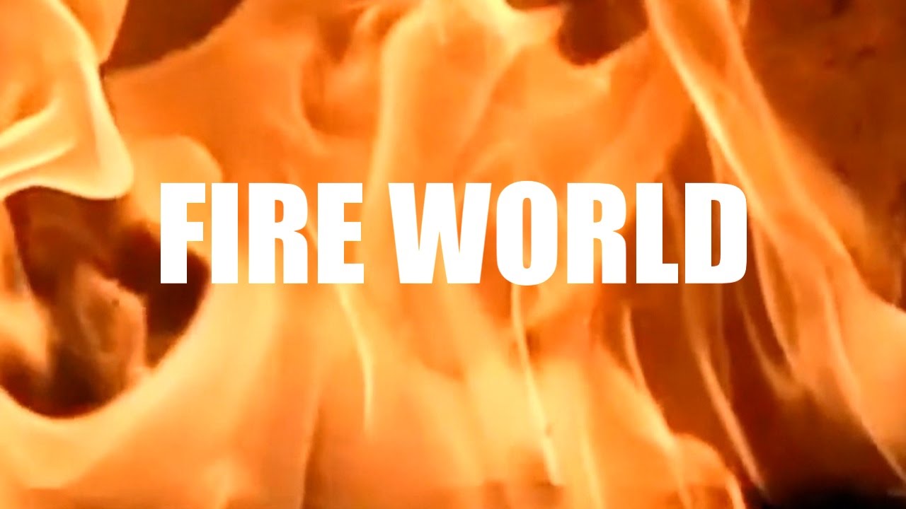 FIRE WORLD - YouTube Music
