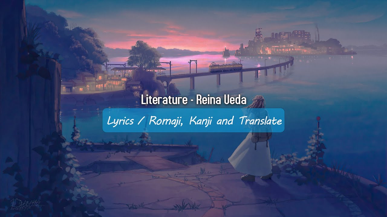Literature - Reina Ueda (Lyrics) - YouTube