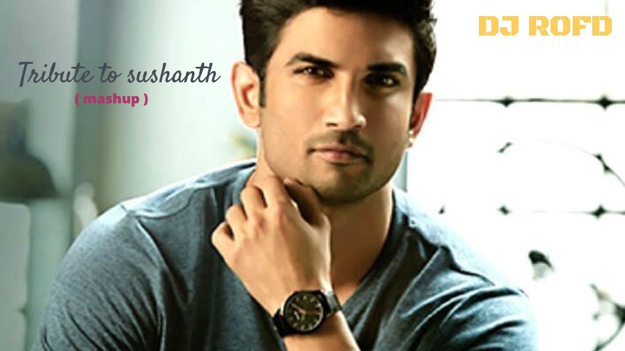 Tribute to sushanth singh rajput mashup - YouTube