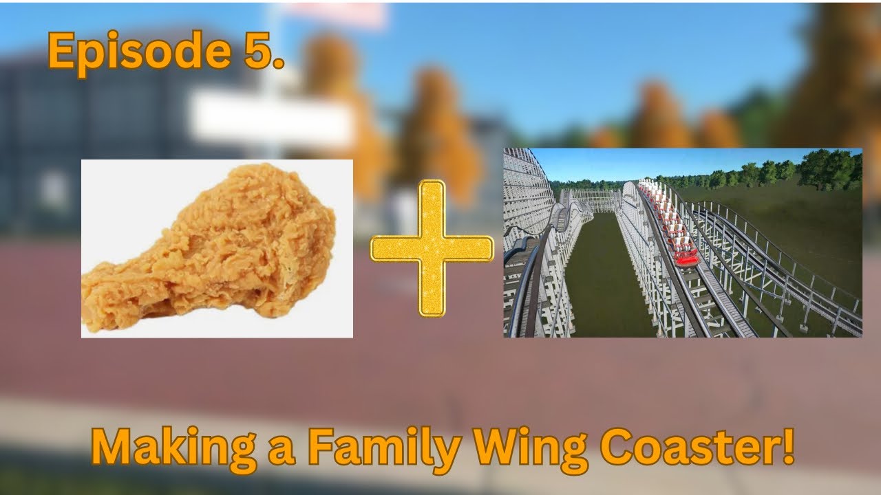 Building a Family Wing Coaster- Building Plymouth Park Episode 5 ...