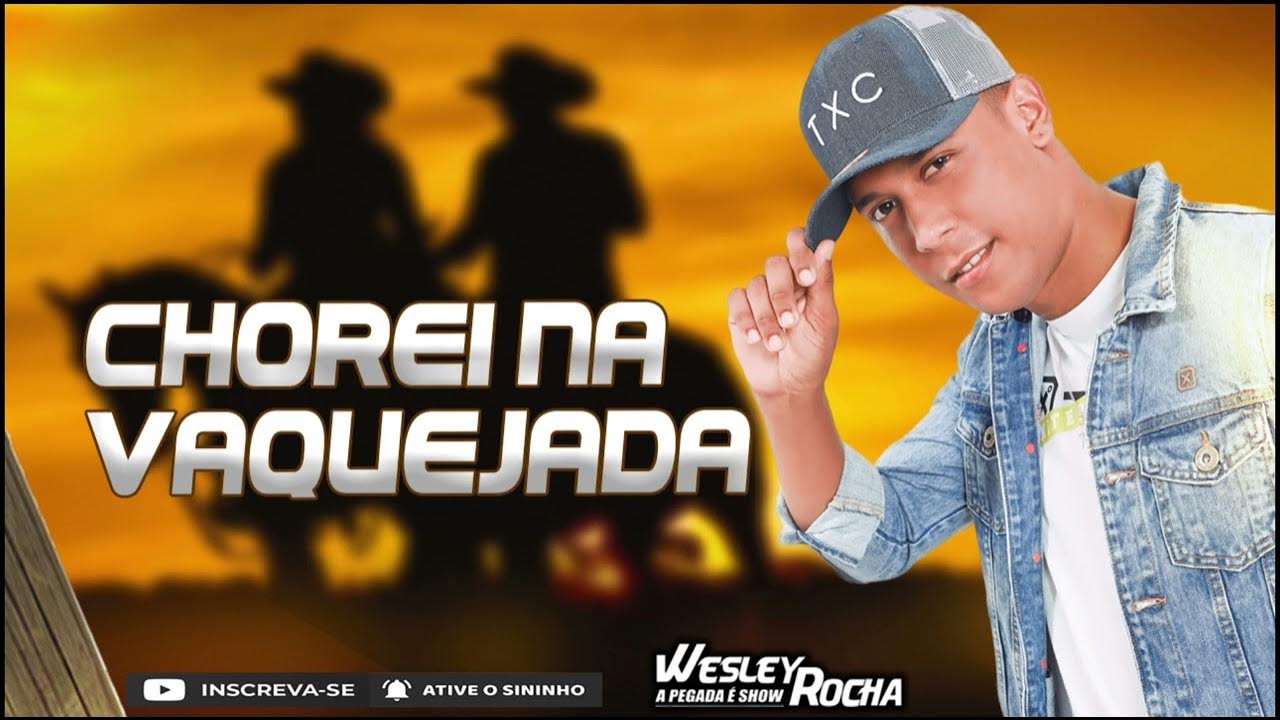 Wesley Rocha - Chorei Na Vaquejada - YouTube