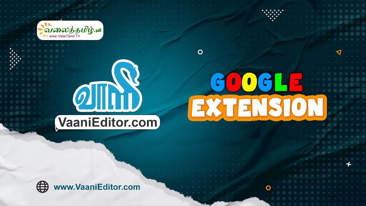 கூகிள் நீட்டிப்பு - GOOGLE Extension || Vaani Editor - YouTube