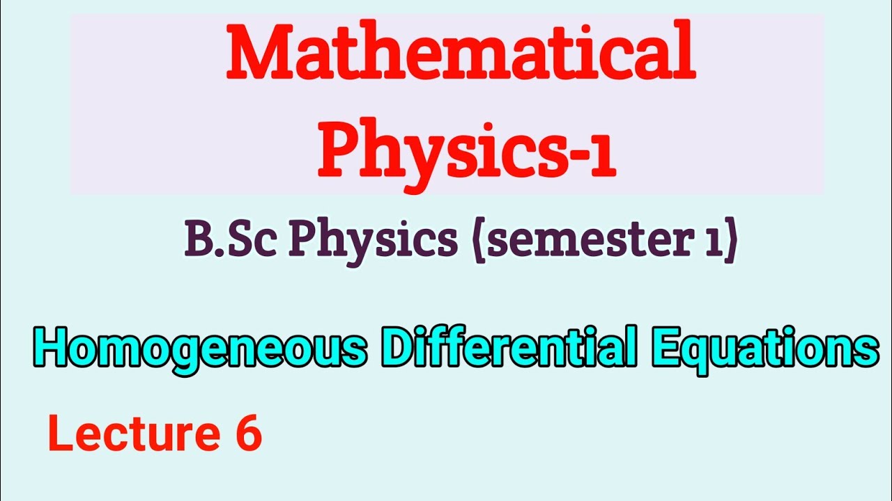 Mathematical physics-1/Homogeneous Differential Equations/#skmu# ...
