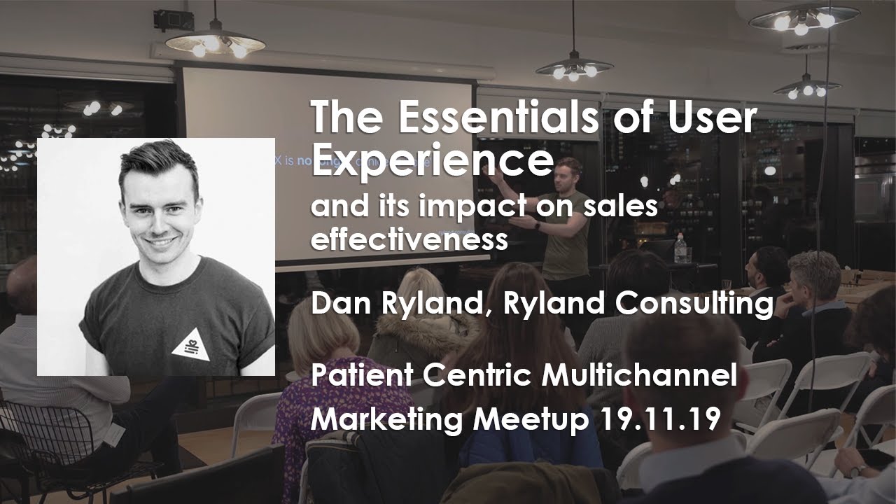 The Essentials of User Experience and its impact on sales effectiveness - Dan Ryland - YouTube