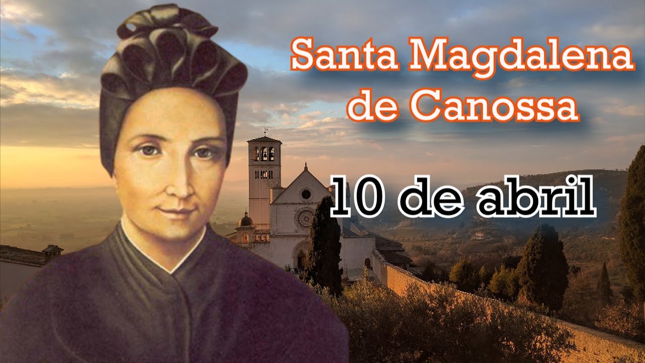 Santa Magdalena de Canossa 10 de abril - YouTube