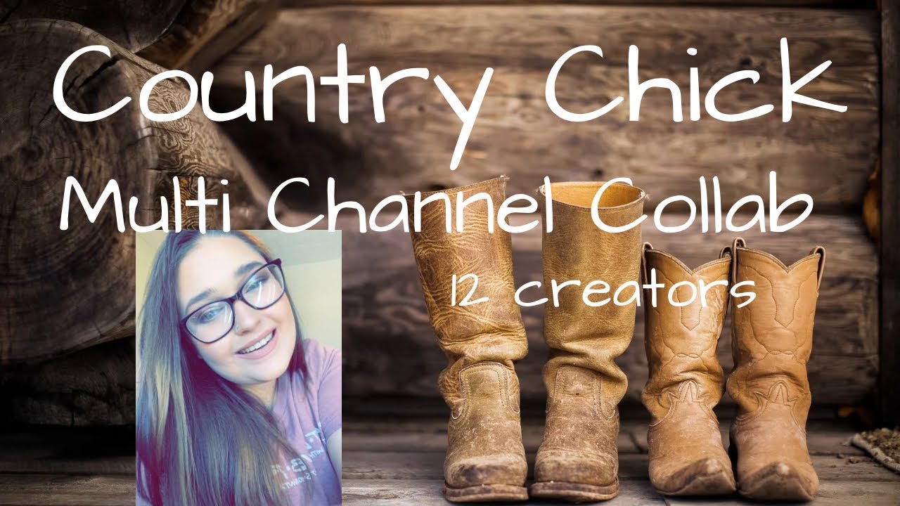 Country chick collab #multichannelcollab #collab #countrychick - YouTube