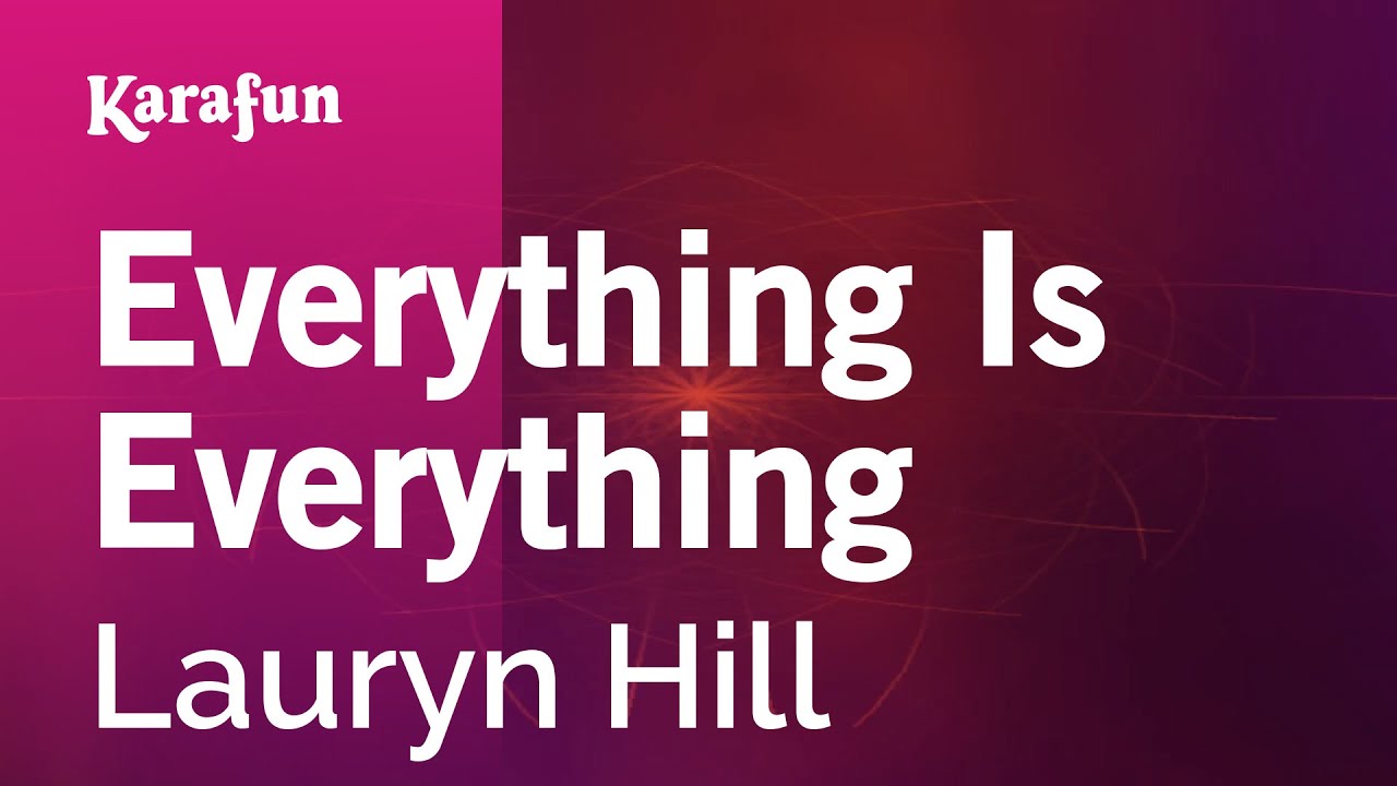 Everything Is Everything - Lauryn Hill | Karaoke Version | KaraFun ...
