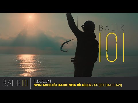 Balık 101 -  1. Bölüm SPIN AVCILIĞI HAKKINDA BİLGİLER (AT-ÇEK BALIK AVI)