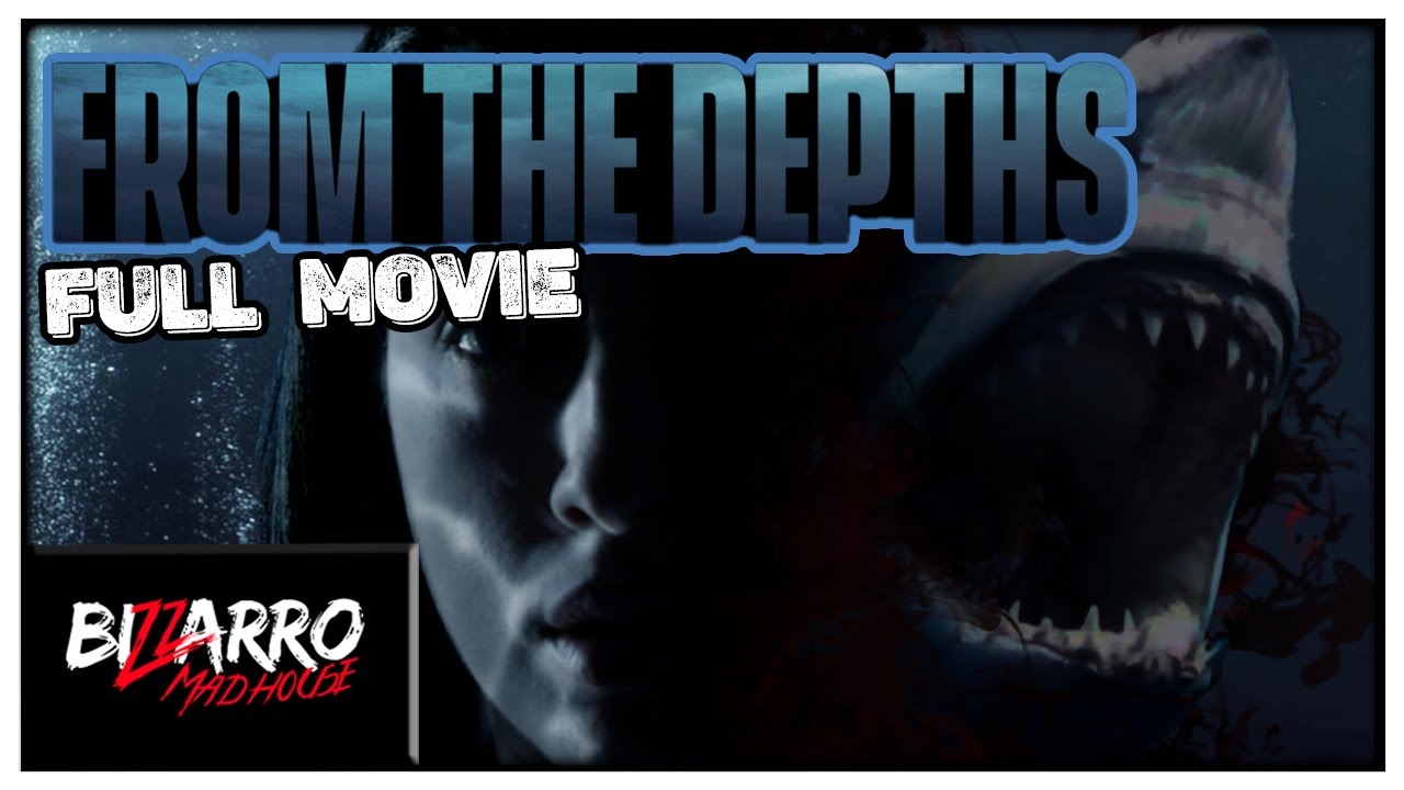 From the Depths | HD | Horror Movie - YouTube
