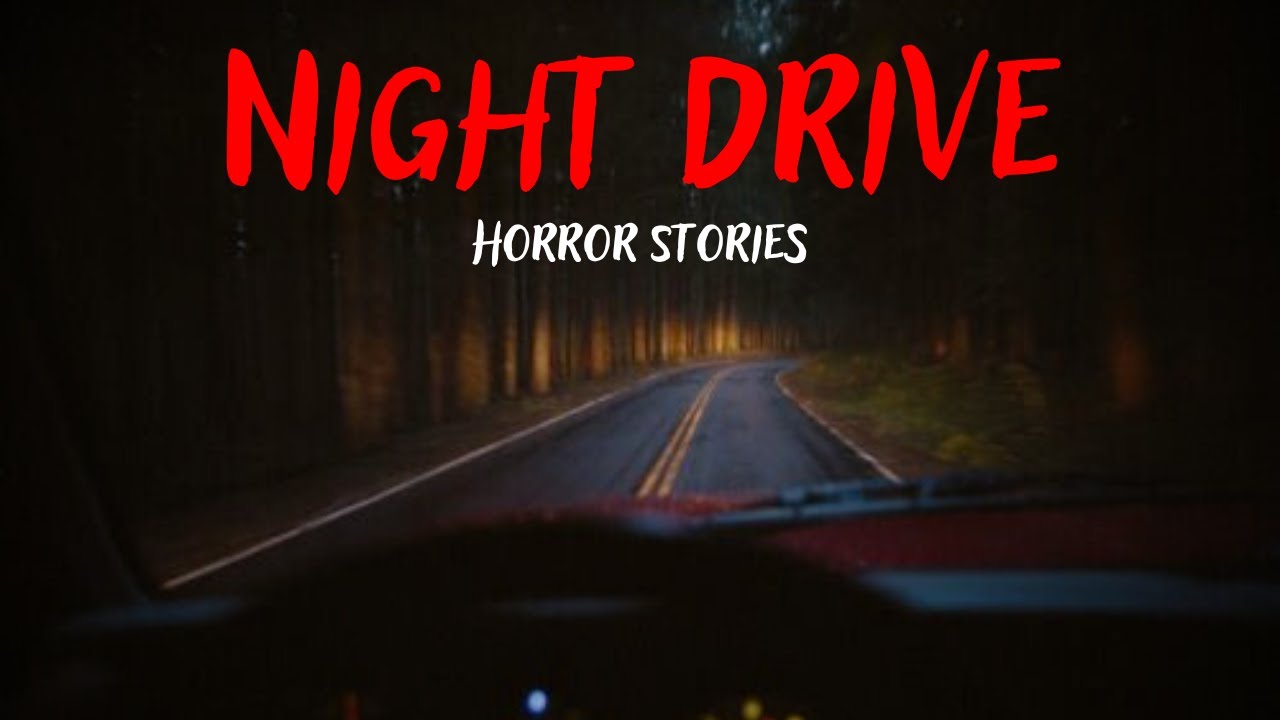 True Disturbing Night Drive Horror Stories - YouTube