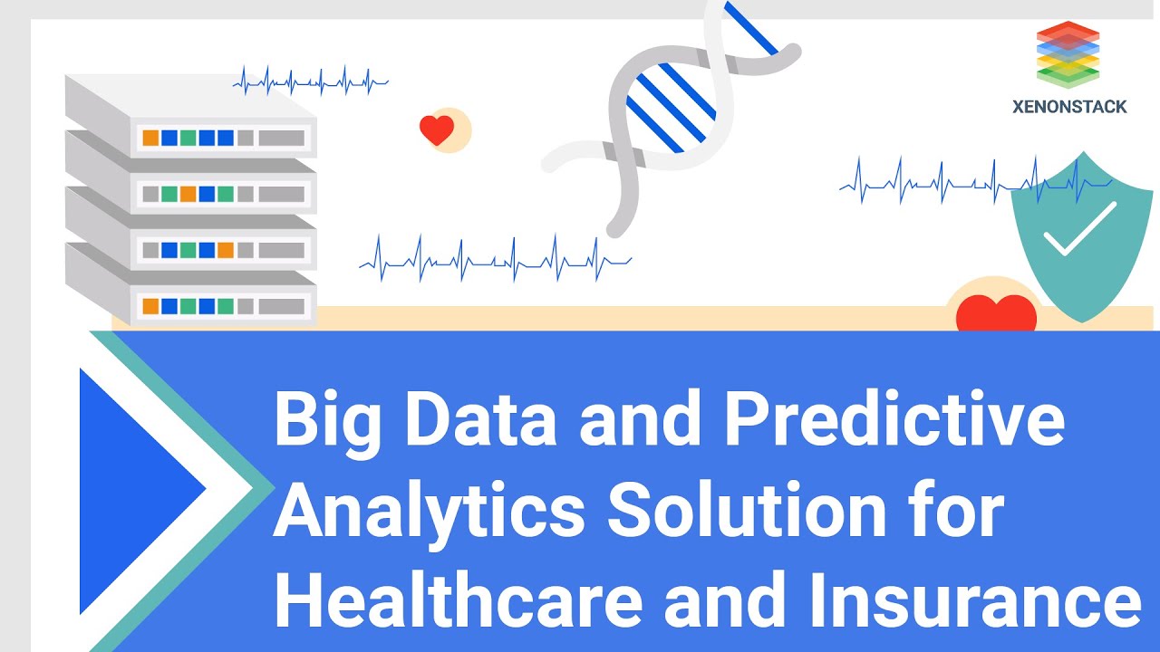 Big Data and Predictive Analytics Solution for Healthcare and Insurance ...