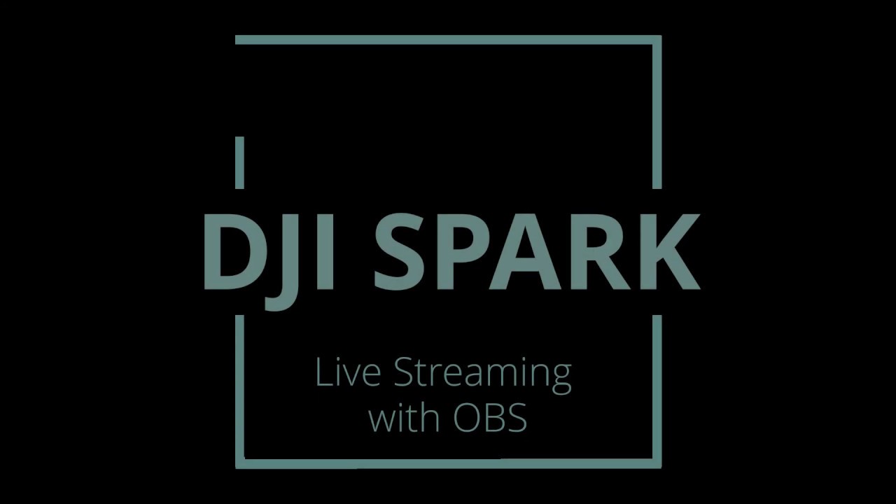 DJI Spark Live Streaming + OBS - YouTube