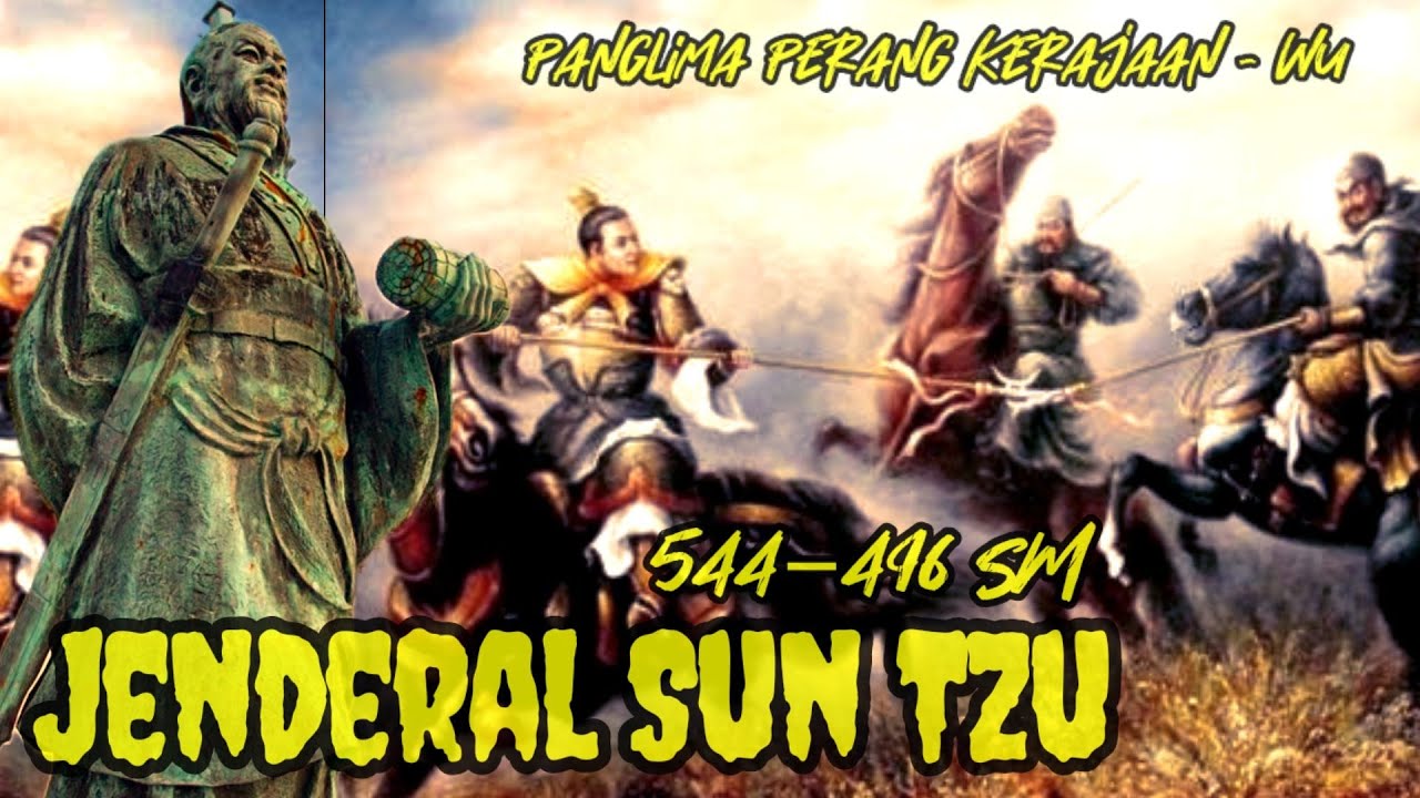 Jenderal SUN TZU, Panglima Perang Kerajaan WU Penulis Buku Seni Perang ...
