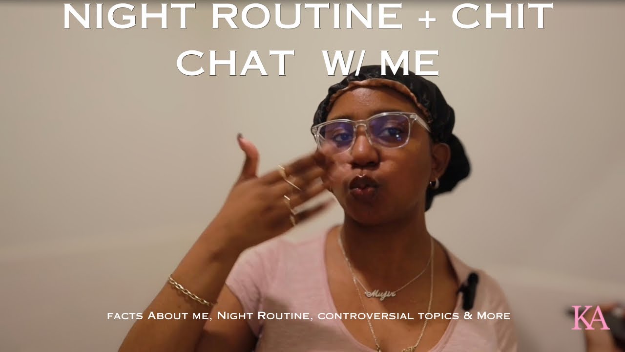 Night Routine + Chit Chat W/ Me 😴 - YouTube
