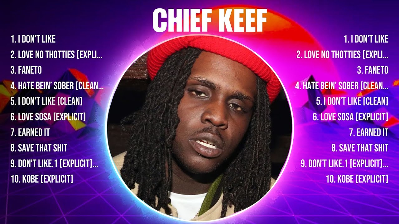 Chief Keef Greatest Hits Full Album ️ Full Album ️ Top 10 Hits Of All Time Youtube