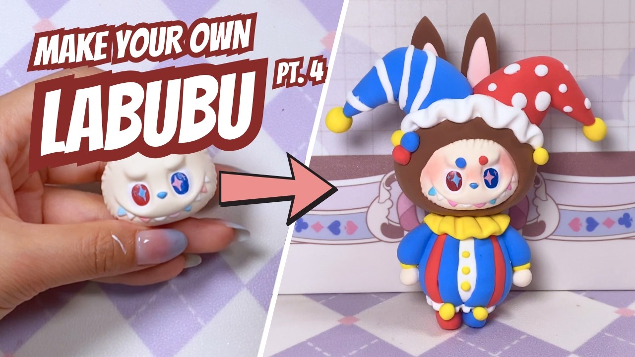 Labubu Pt.4: Labubu x Circus - Lively clown Clay Figure｜Step-by-Step ...