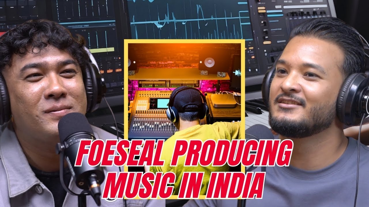 How Foeseal Started Producing Music in India | Sushant Pradhan Podcast ...