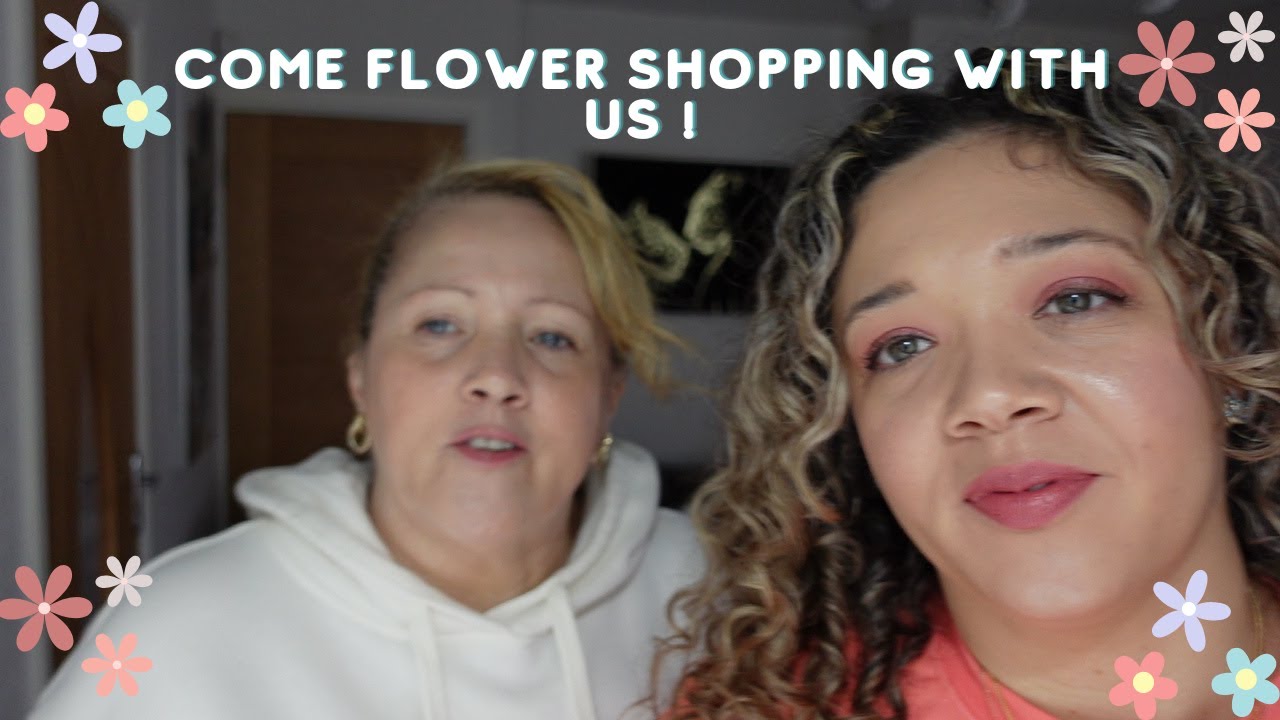 Come Flower Shopping With Us ! - YouTube