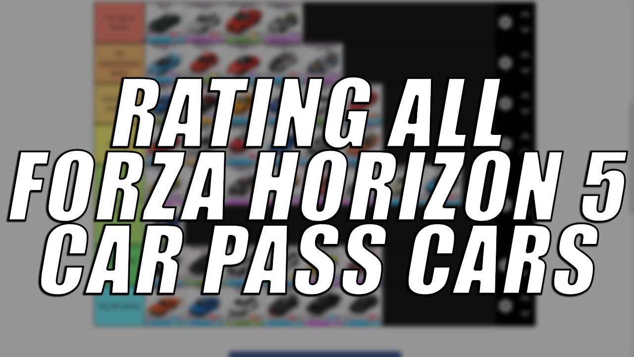 RATING ALL THE FORZA HORIZON 5 CAR PASS CARS - YouTube