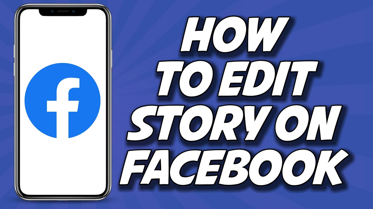 How To Edit Story On Facebook 2023 (FAST AND EASY) - YouTube